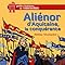 Aliénor d'Aquitaine, la conquérante - Dès 12 ans (11): Amazon.fr ...