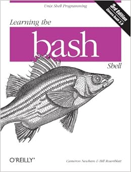 Learning the bash Shell: Unix Shell Programming (In a Nutshell (O ...