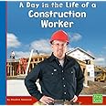 A Day in the Life of a Construction Worker (Community Helpers at Work ...