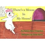 There's a Mouse in My House: Fitch, Sheree, Watts, Leslie Elizabeth ...