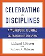 Celebration of Discipline: The path to Spiritual Growth: Richard. J ...