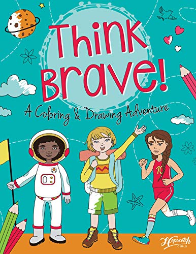 Think Brave! A Coloring & Drawing Adventure - Coloring Book for Girls ...