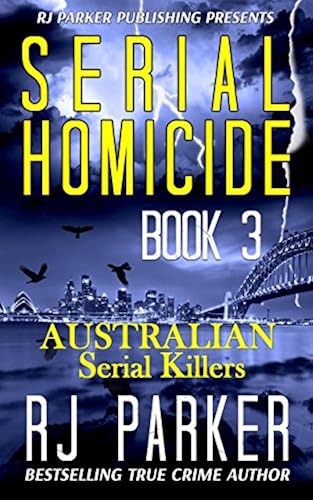 Serial Homicide 3 Australian Serial Killers: Moorhouse Murders ...
