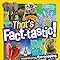 That's Fact-tastic!: Mind-blowing, Eye-popping, Jaw-dropping Stuff ...