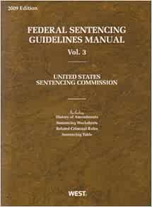 Federal Sentencing Guidelines Manual, 2009: United States Sentencing ...