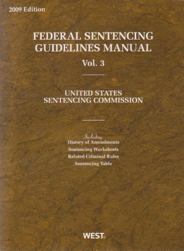 Federal Sentencing Guidelines Manual, 2009: United States Sentencing ...