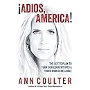 Adios, America: Ann Coulter: 9781621572671: Amazon.com: Books