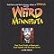 Weird Minnesota: Your Travel Guide to Minnesota's Local Legends and ...
