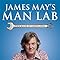 James May's Man Lab: The Book of Usefulness: Amazon.co.uk: May, James ...