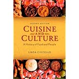 Cuisine and Culture: A History of Food and People: Civitello, Linda ...