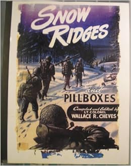 Snow Ridges and Pillboxes: A True History of the 274th Infantry ...