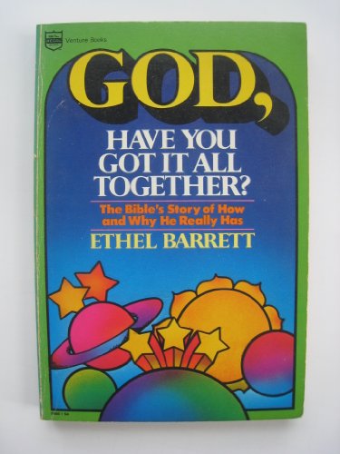God, Have You Got It All Together?: Ethel Barrett, Illustrated ...