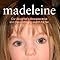 Madeleine: Our daughter's disappearance and the continuing search for ...