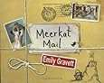 Meerkat Mail: Emily Gravett: 9781416934738: Amazon.com: Books
