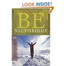 Be Victorious (Revelation): In Christ You Are an Overcomer (The BE ...