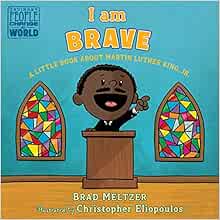 I am Brave: A Little Book about Martin Luther King, Jr. (Ordinary ...