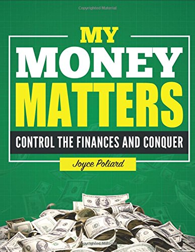 My Money Matters $: Control the Finances and Conquer: Poliard, Ms ...