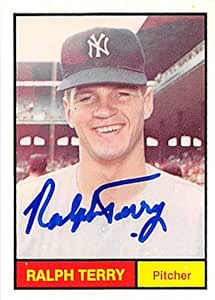 Ralph Terry autographed baseball card (1961 New York Yankees) 1982 RGI ...