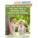 New Year, Healthy New You: 365+ Tips to Improve Your Health and Fitness ...
