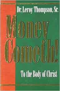 Money Cometh: THOMPSON LEROY: 9781931804349: Amazon.com: Books