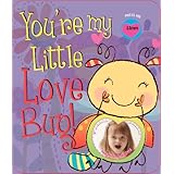 You're My Little Love Bug [YOURE MY LITTLE LOVE BUG-B]: Amazon.com: Books
