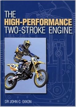The High-Performance Two-Stroke Engine: John Dixon: 9781844250455 ...