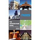 Paris - The Architecture Guide: Chris Van Uffelen, Markus Golser ...