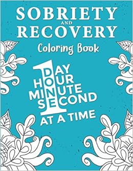 Sobriety and Recovery Coloring Book: A Motivational Quotes & Swear Word ...