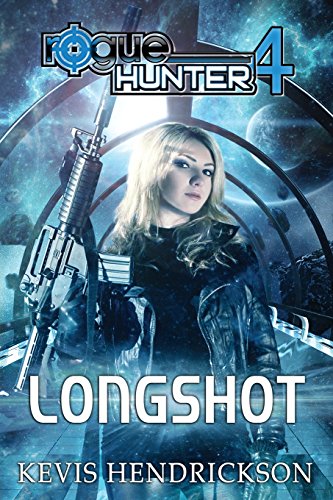 Rogue Hunter: Longshot: Hendrickson, Kevis: 9781499199796: Amazon.com ...