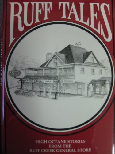 RUFF TALES: High Octane Stories from the Ruff Creek General Store ...