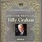 The Classic Writings of Billy Graham: Angels, How to Be Born Again ...