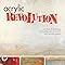 Acrylic Revolution: New Tricks and Techniques for Working with the ...