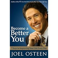 Become a Better You: 7 Keys to Improving Your Life Every Day: Joel Osteen: 8580001374925: Amazon ...