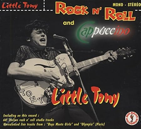 LITTLE TONY Rock & Roll And Cappuccino: LITTLE TONY: Amazon.it: CD e ...
