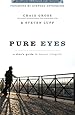 Pure Eyes: A Man's Guide to Sexual Integrity (XXXChurch.com Resource ...