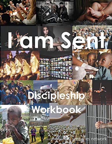 "I am Sent" Discipleship Workbook: Making disciples in the places and ...