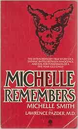 Michelle Remembers: Smith, Michelle, Pazder, Lawrence: 9780722179581 ...