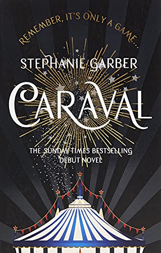 Caraval: Garber, Stephanie: 9781473629165: Amazon.com: Books