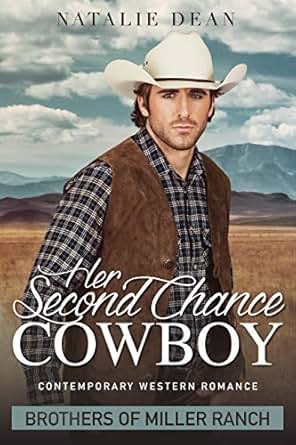 Her Second Chance Cowboy: Contemporary Western Romance Novel (Brothers ...