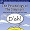 The Psychology of the Simpsons: D'oh! (Psychology of Popular Culture ...