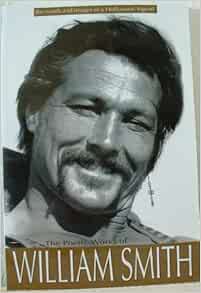 The Poetic Works of William Smith the words and images of a Hollywood ...