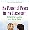 Amazon.com: The Power of Peers in the Classroom: Enhancing Learning and ...