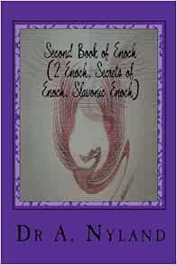 Second Book of Enoch (2 Enoch, Secrets of Enoch, Slavonic Enoch): A ...