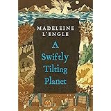 Madeleine L'Engle's Time Trilogy: A Wind in the Door; A Swiftly Tilting ...