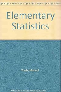 Elementary Statistics book by Mario F. Triola