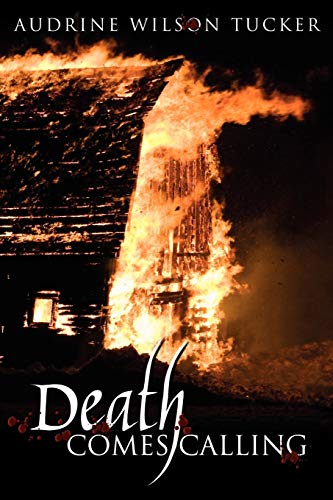 Death Comes Calling: Tucker, Audrine Wilson: 9781600474736: Amazon.com ...