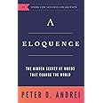 Eloquence: The Hidden Secret of Words that Change the World (Speak for ...
