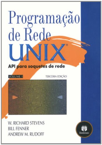 Programação de Rede Unix API Para Soquetes de Rede PDF W. Richard Stevens