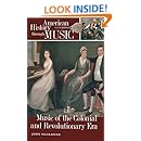 Music of the Colonial and Revolutionary Era (American History through ...