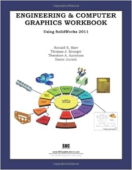 Engineering & Computer Graphics Workbook Using SolidWorks 2011: Ronald ...